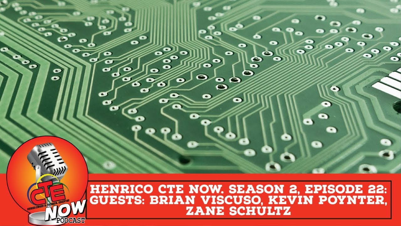 Henrico CTE Now. Season 2, Episode 22: Guests: Brian Viscuso, Kevin ...