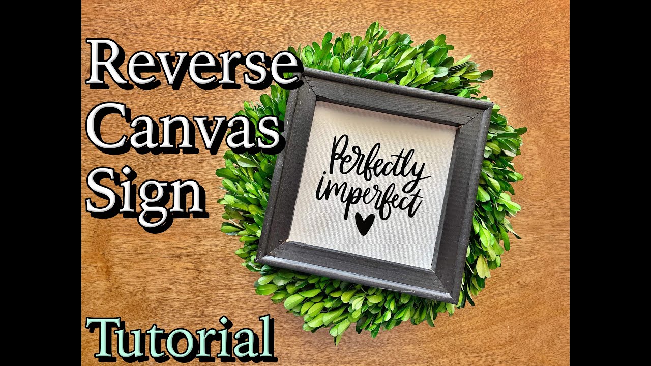 Reverse Canvas Sign Tutorial - Step by Step How To - YouTube