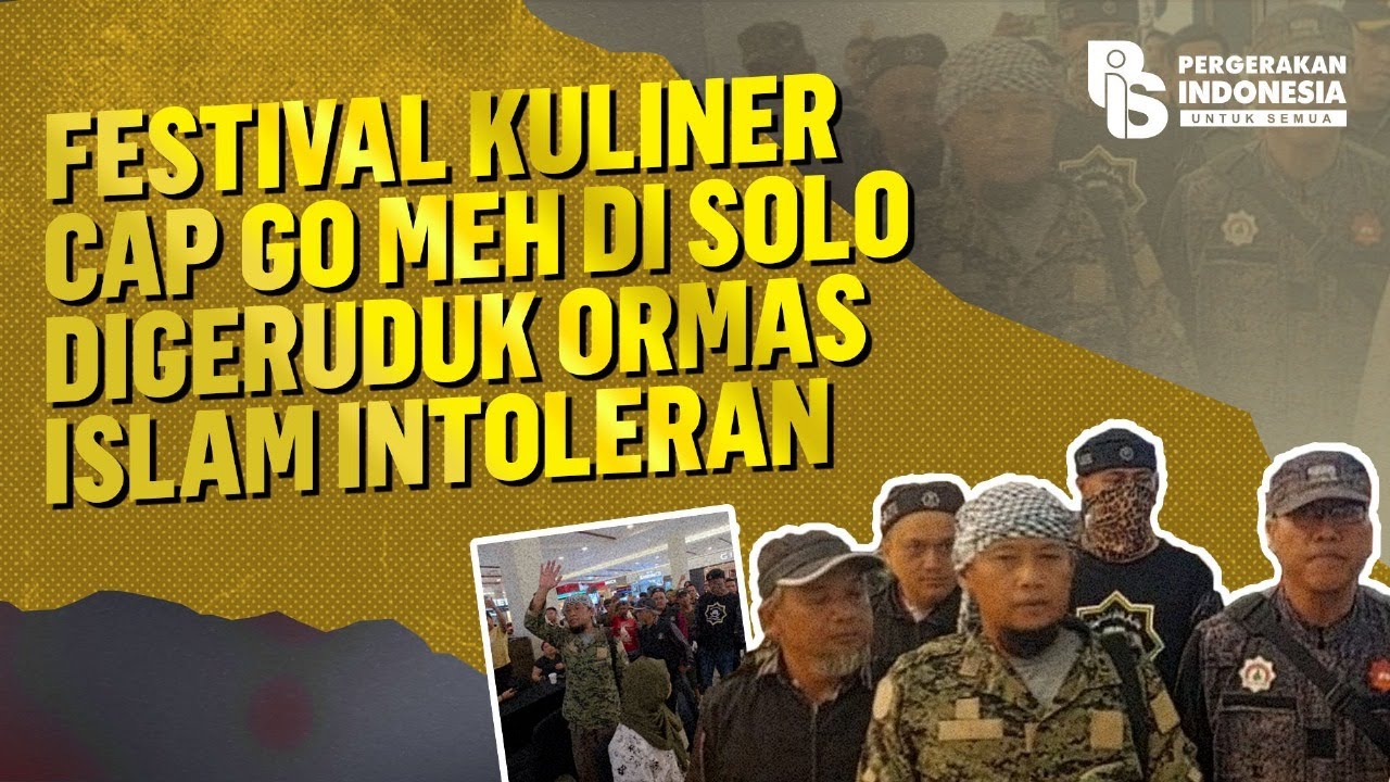 Festival Kuliner Cap Go Meh di Solo Digeruduk Ormas Islam Intoleran - YouTube