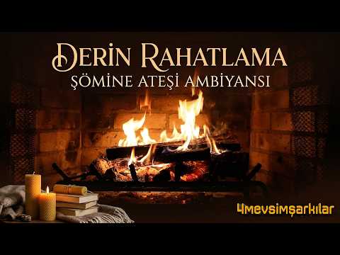 🔥Şömine Ambiyansı｜Sessiz Gece Huzuru: Şömine Ateşi Ambiyansı ile Derin Rahatlama 🌙#4mevsimşarkılar