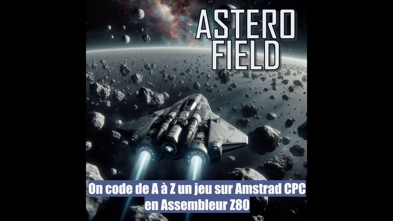 S01 - E10 : On code un jeu de A à Z un jeu sur Amstrad CPC en ...