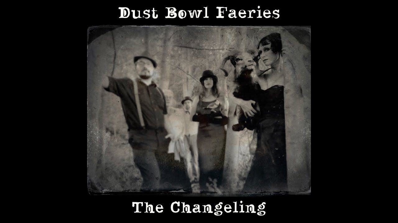 The Changeling, Dust Bowl Faeries - YouTube