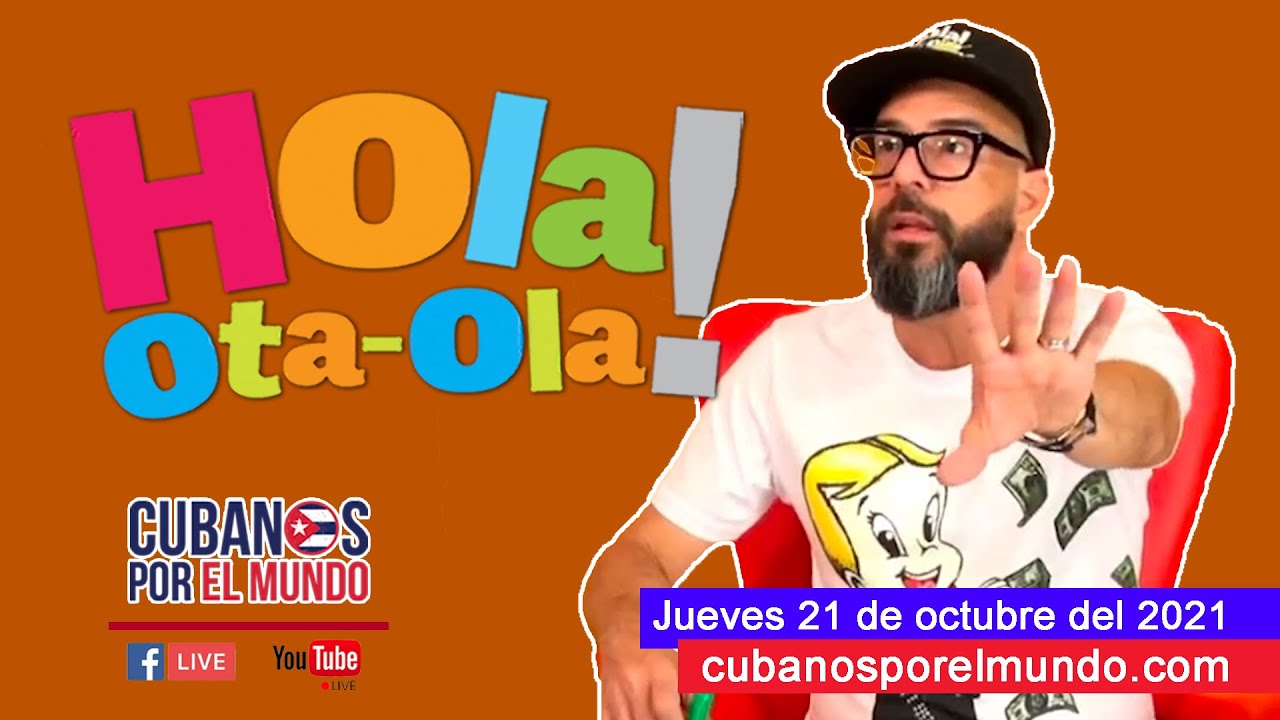 Alex Otaola en Hola! Ota-Ola en vivo por YouTube Live (jueves 21 de ...