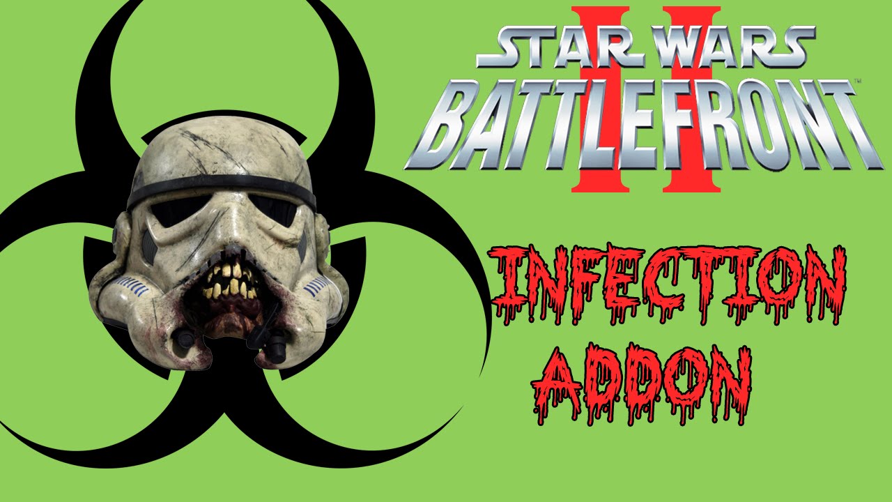 Star Wars Battlefront 2 Infection Addon | THIS IS HOW WE DO IT! - YouTube
