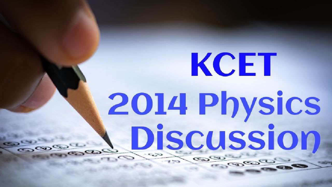 KCET 2014 physics question paper complete point to point discussion in easy way|123 Physics ...