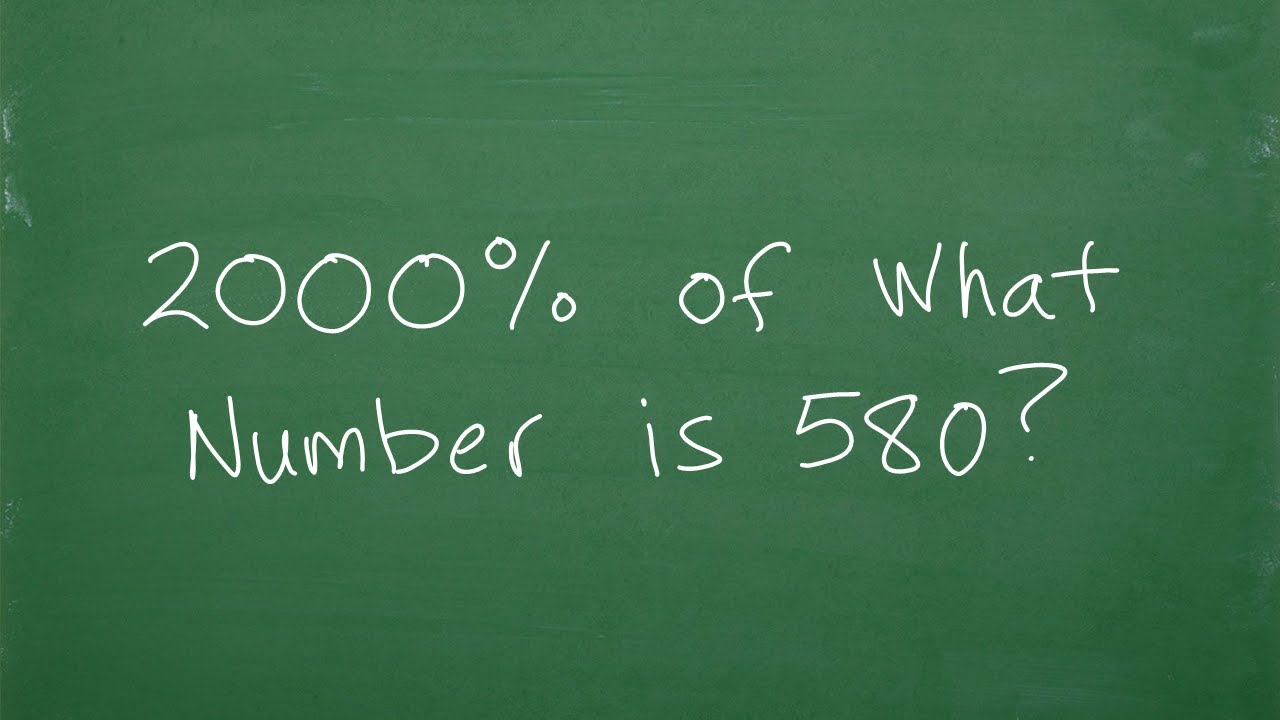 2000 Of What Number Is 580 YouTube