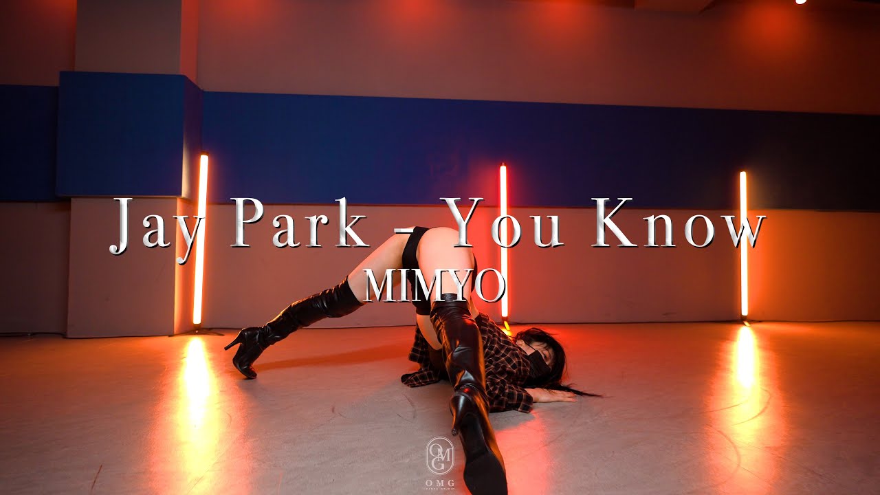 MIMYO Choreography / Jay Park - YOU KNOW - YouTube