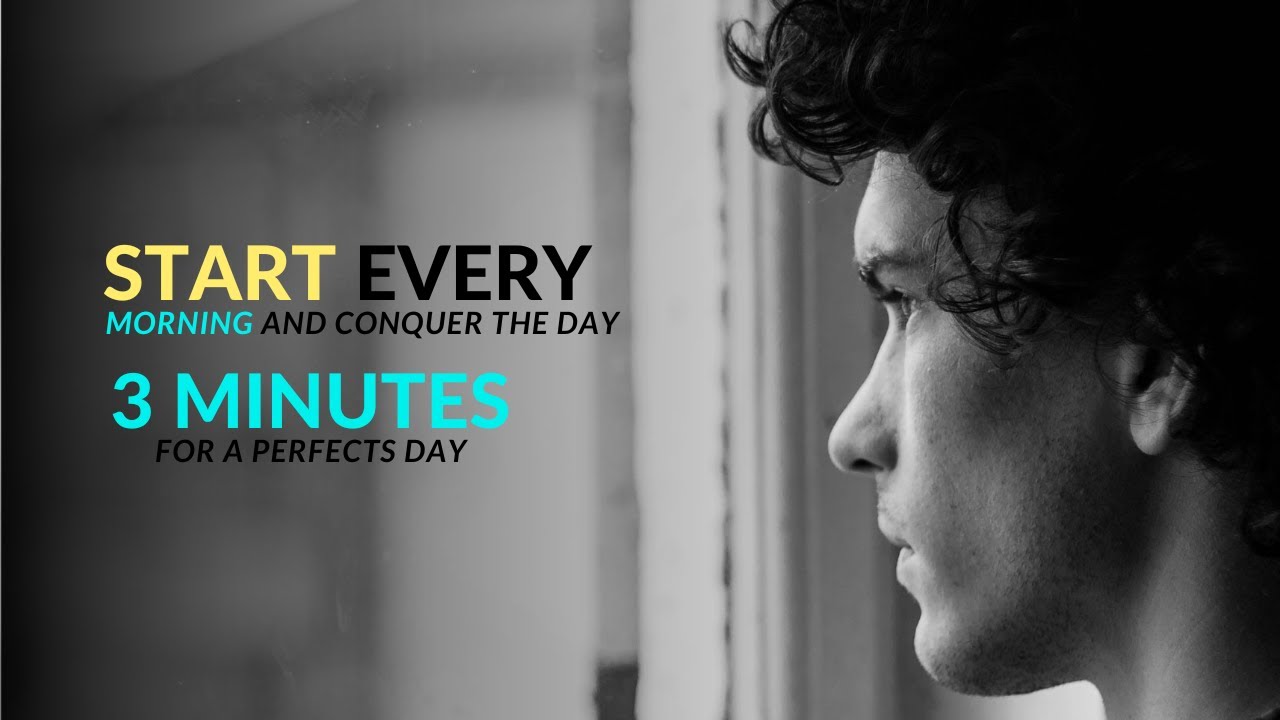 START EVERY MORNING AND CONQUER THE DAY Morning Motivation - YouTube