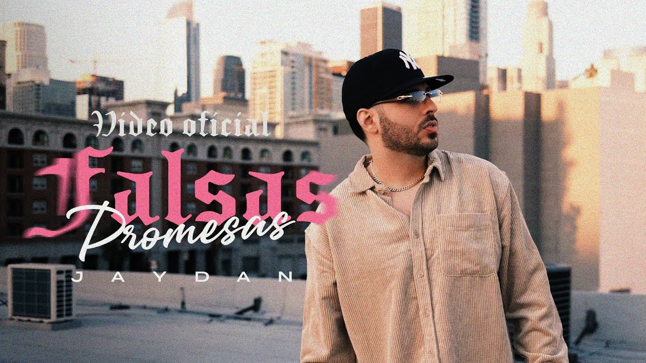 Jaydan - Falsas Promesas (Video Oficial) - YouTube