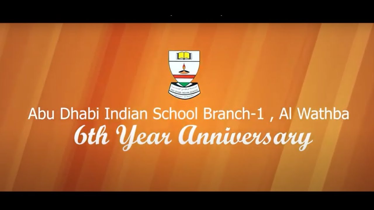Abu Dhabi Indian School Branch 1, Al Wathba | 6th year anniversary ...