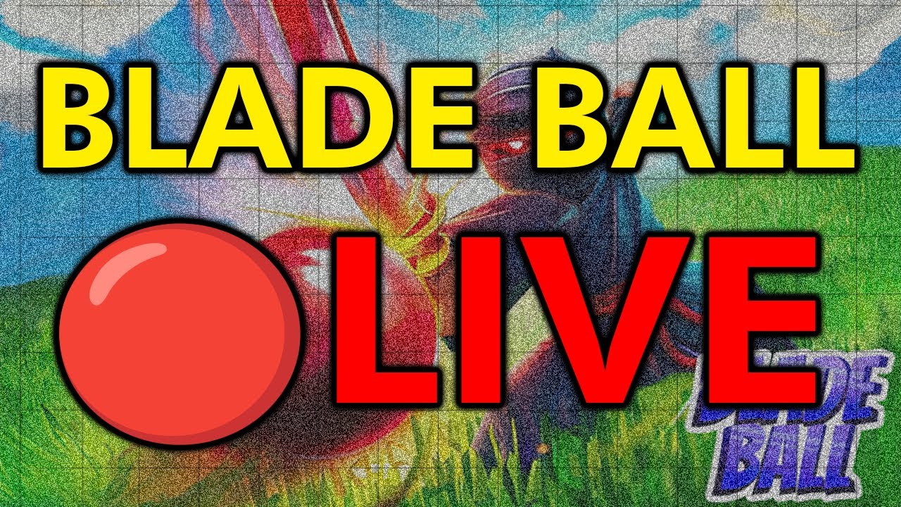 🔴 BLADING BALLS LIVE (UPDATING SOON) - YouTube