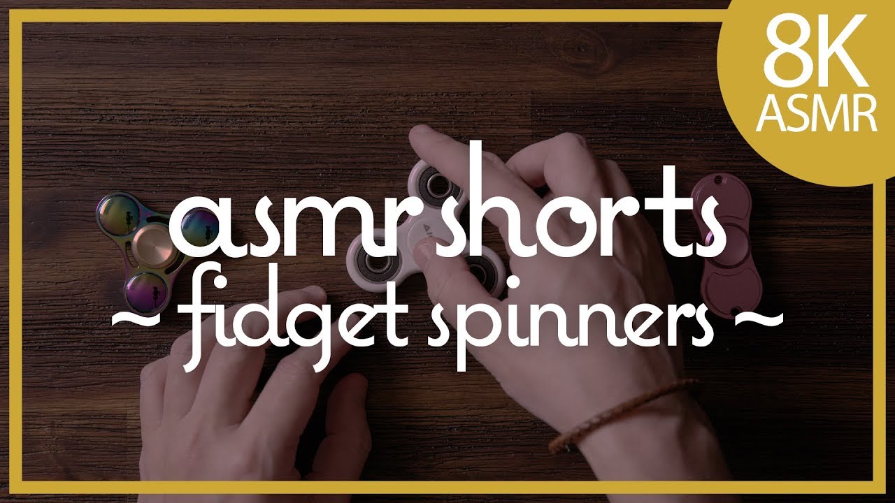 ASMR Shorts ~ Fidget Spinners! (8K) - YouTube