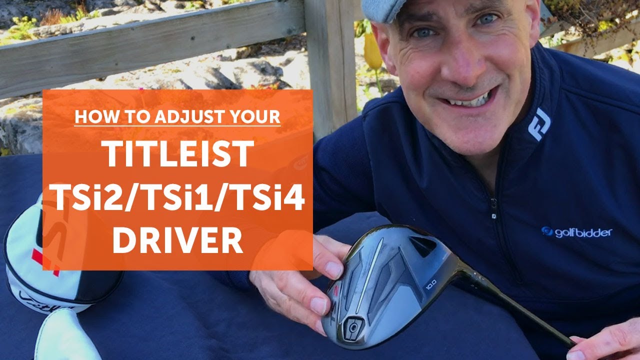How to adjust your Titleist TSi2, TSi1, or TSi4 driver - YouTube
