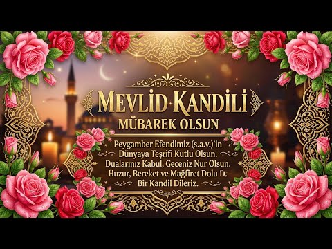 Mevlid Kandilimiz Mübarek Olsun 🌹 Mevlid Kandili 