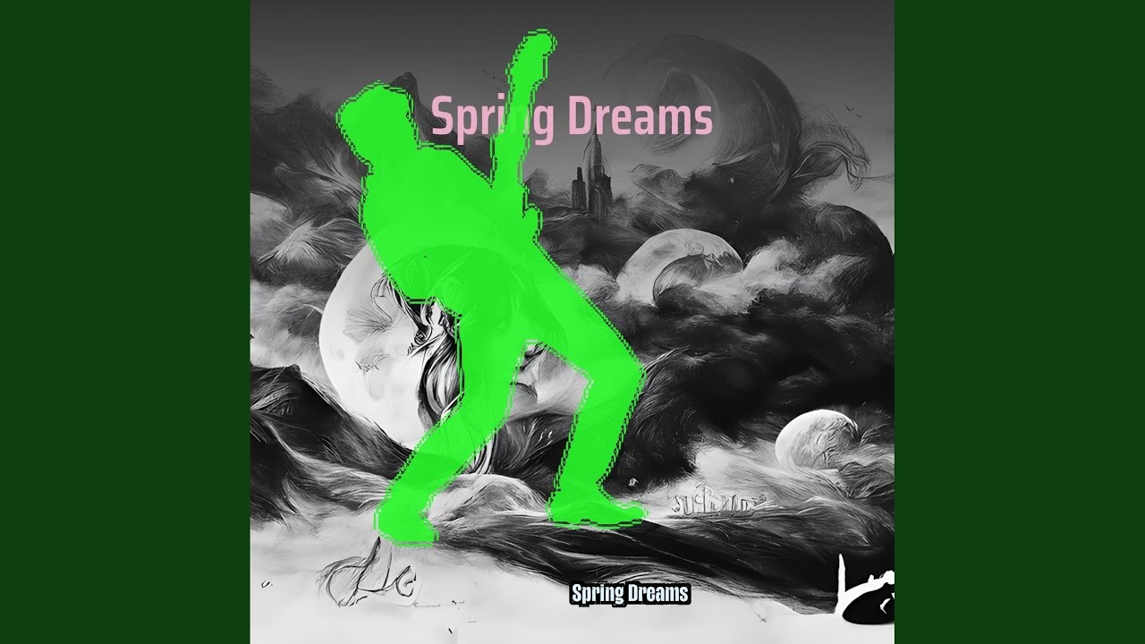 Spring Dreams - YouTube