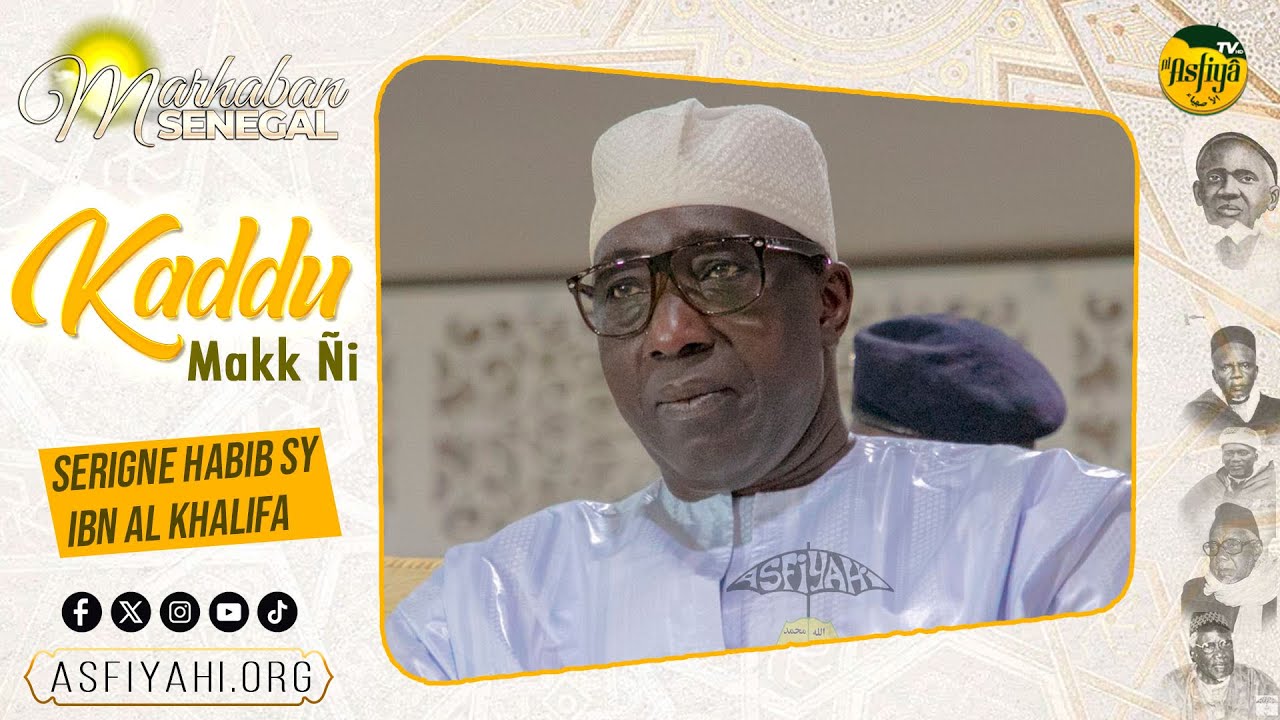 Kaddu Makk Ñi: Serigne Habib SY Ibn Al Khalifa ''Yàlla tég la nattu nga muñ...'' - YouTube