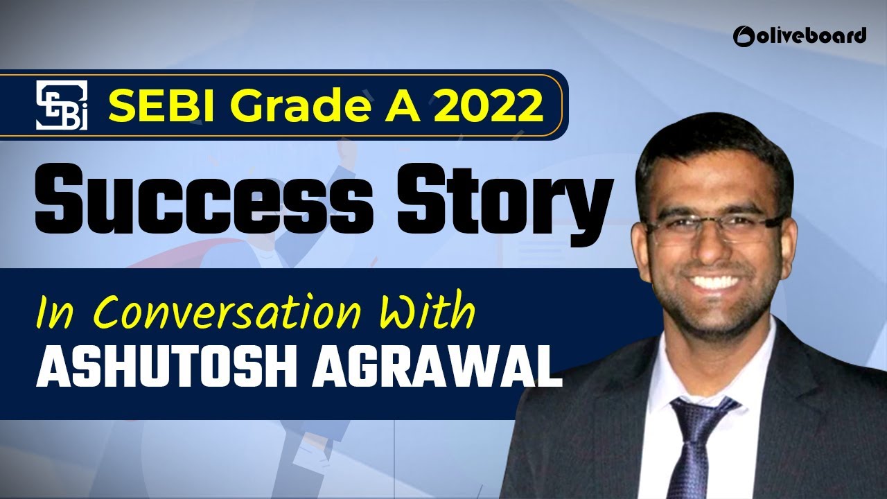 SEBI Grade A 2022 Success Story | ASHUTOSH AGRAWAL| Know His Strategy ...