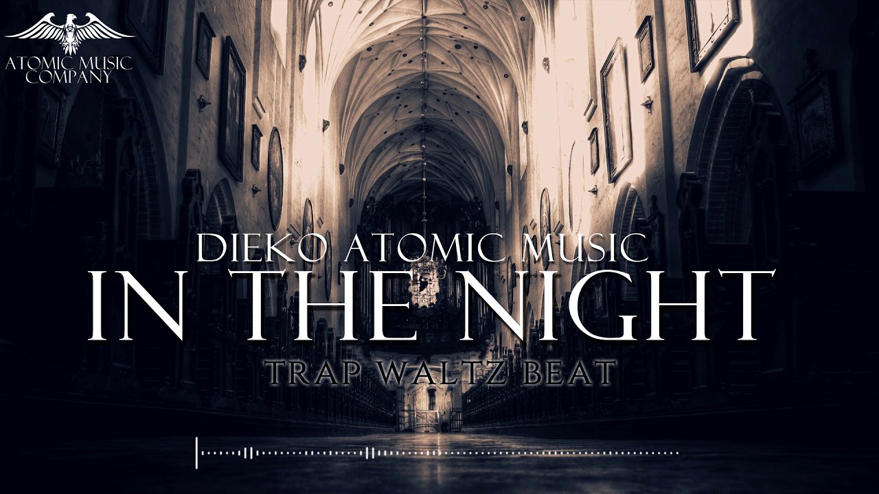 In The Night | Trap Waltz Beat 2018 | Uso Libre | Prod. by Dieko Atomic ...
