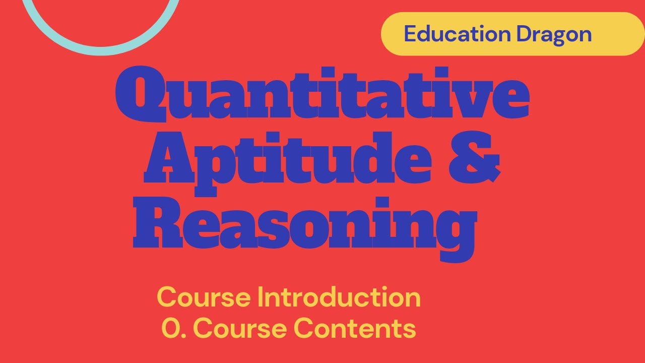 0. Course Introduction | Quantitative Aptitude & Reasoning | Contents ...