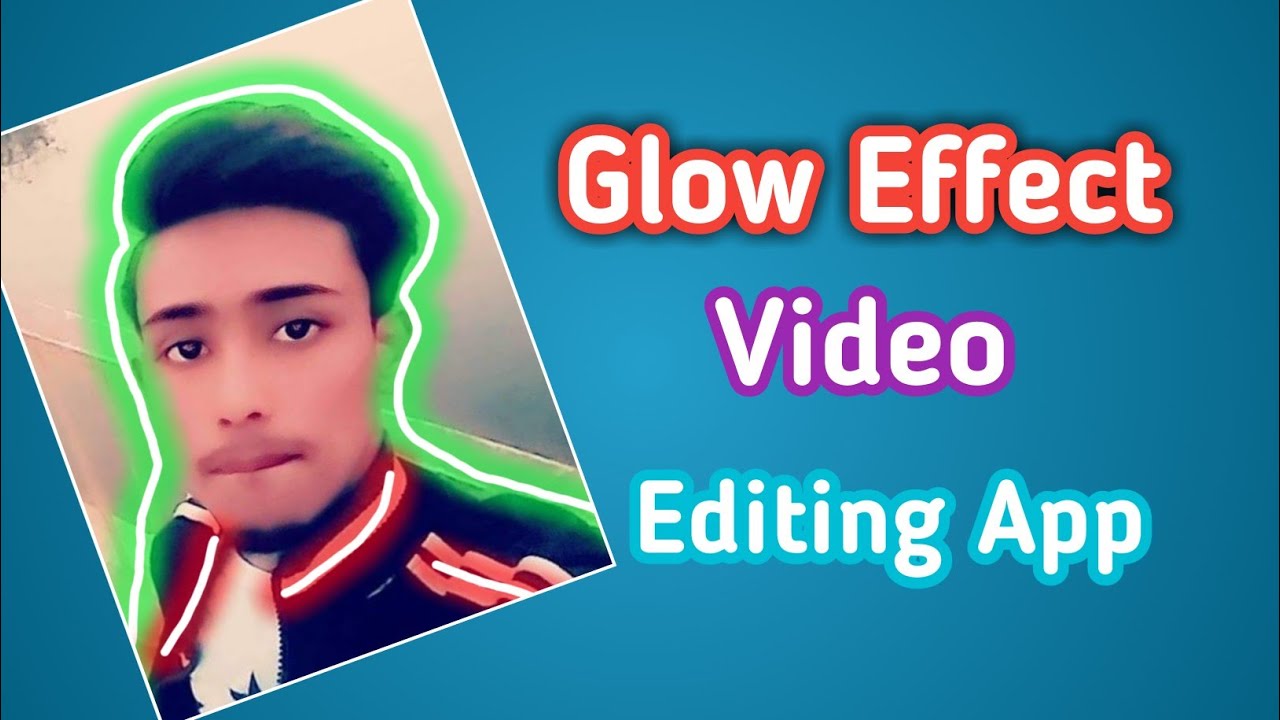 Glow Effect Video Kaise Banaye || Glow Effect Video || Glow Effect ...