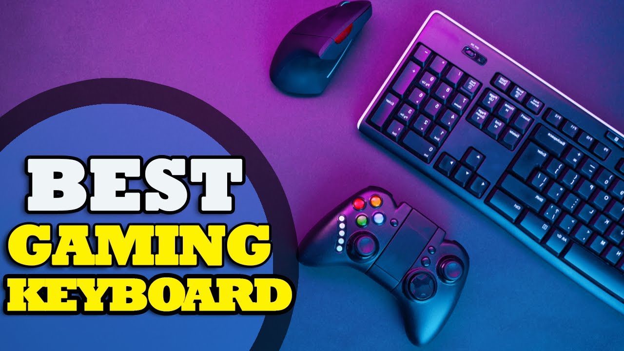 Best Gaming Keyboard in 2021 | Faster & More accurate - More clicky ...