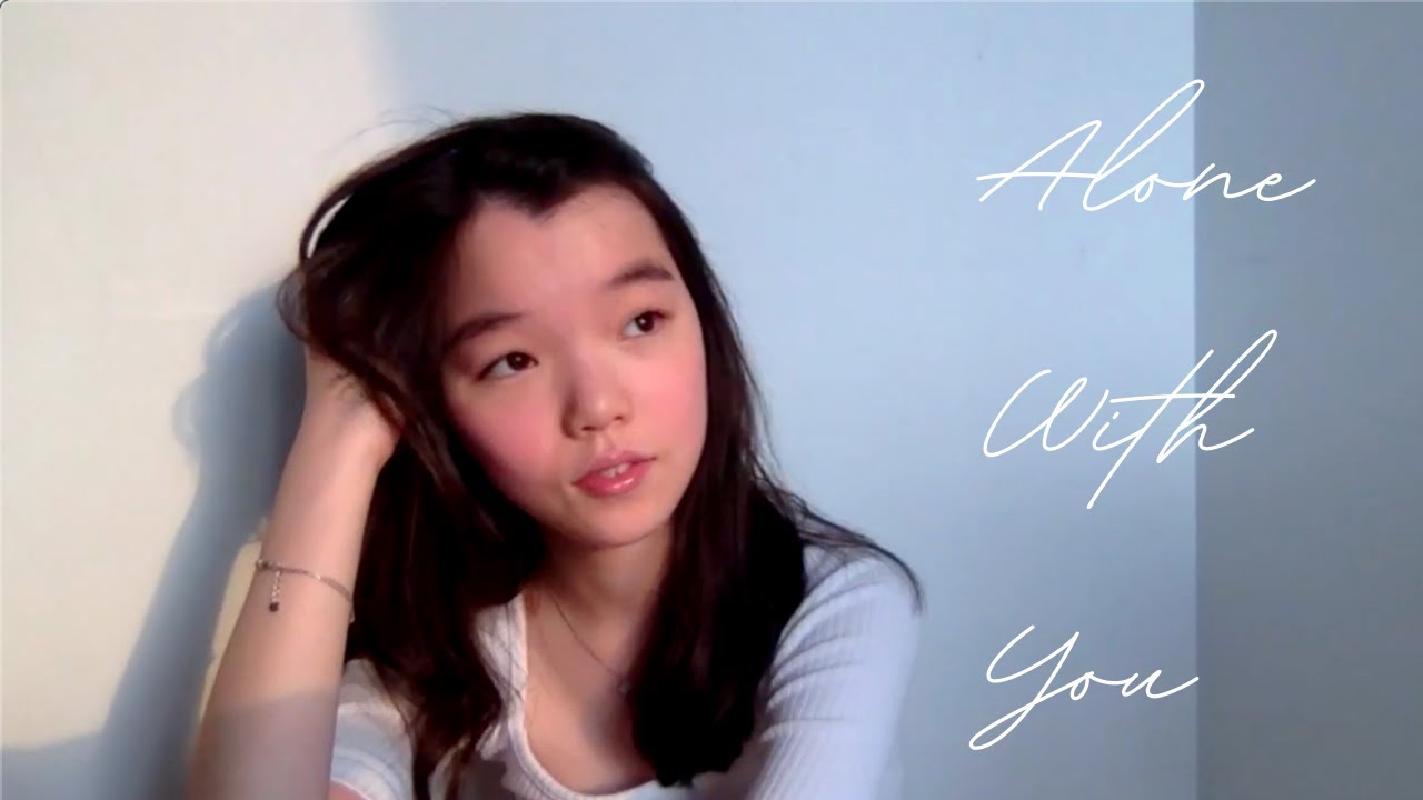 Alone With You (Lots of love, Kaelyn) - YouTube