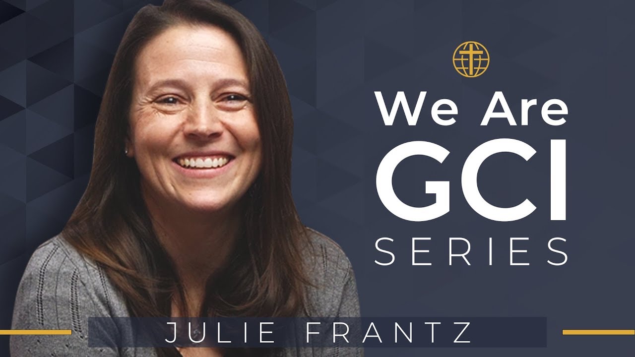 We Are GCI Series | Pastor Profile | Julie Frantz - YouTube