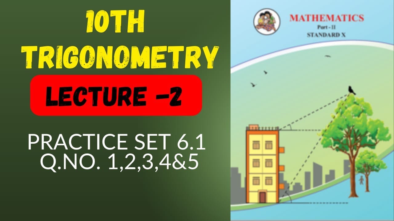 Lesson no-6 Trigonometry. Class-10, Maharashtra board, SSC practice set ...