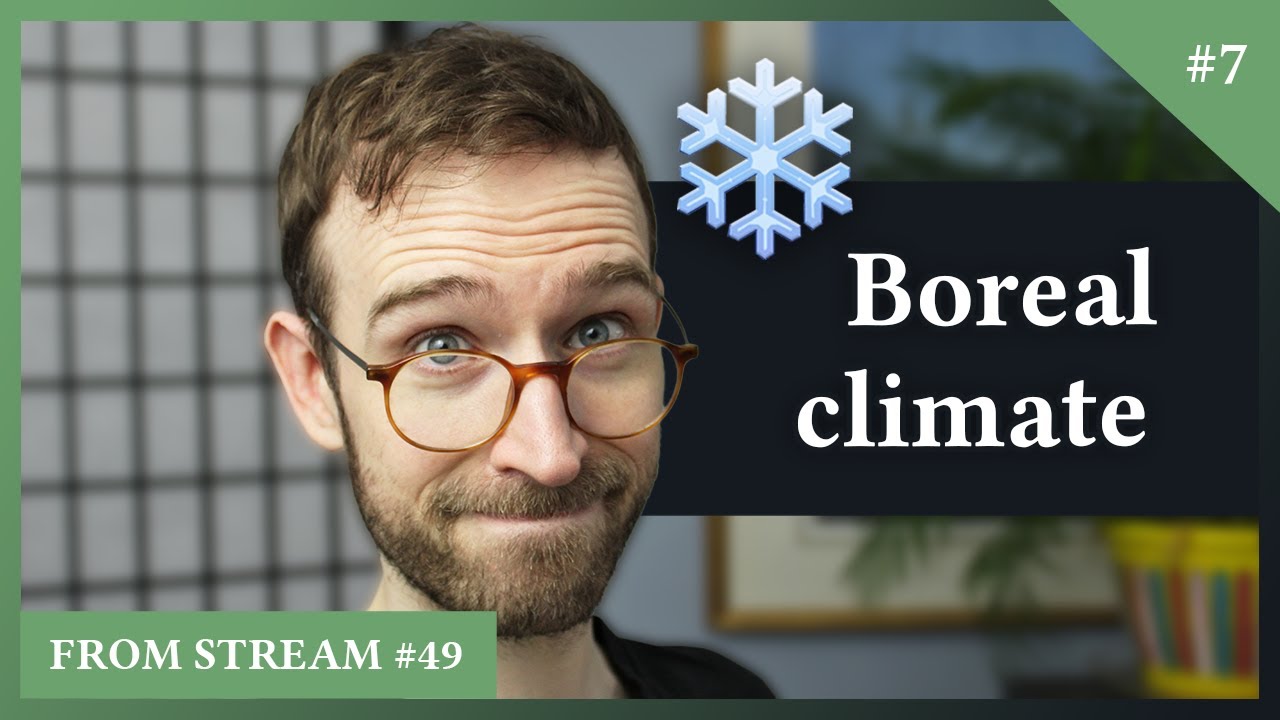 Let's build a boreal climate | Worldbuild with Me S01E07 - YouTube