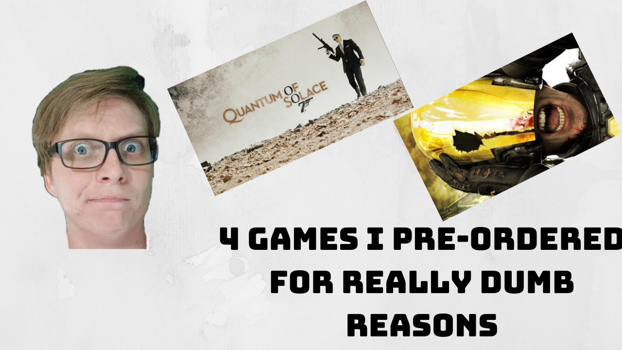 4 Games I Pre-Ordered for Really Dumb Reasons - YouTube