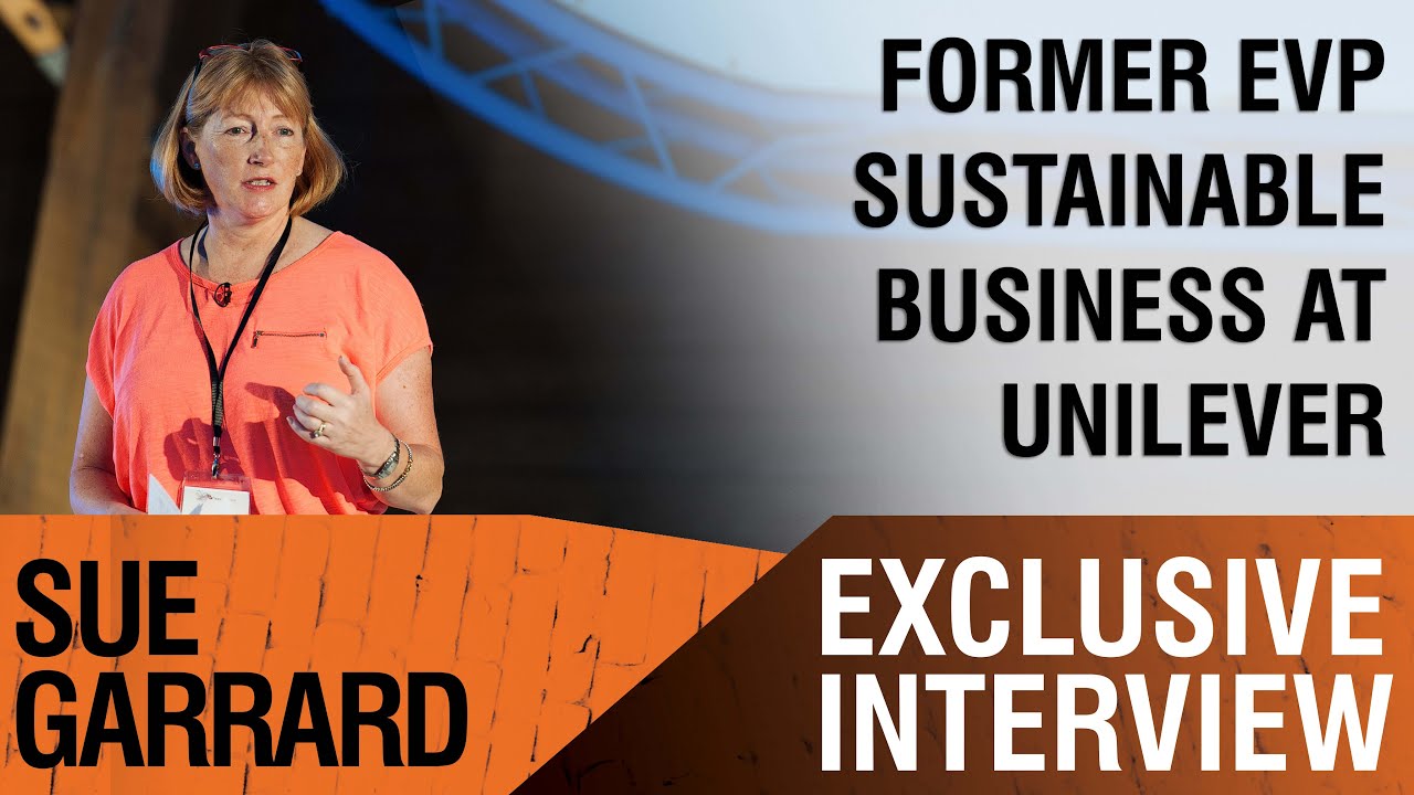 Sue Garrard | Former EVP Sustainable Business at Unilever - Embedding ...