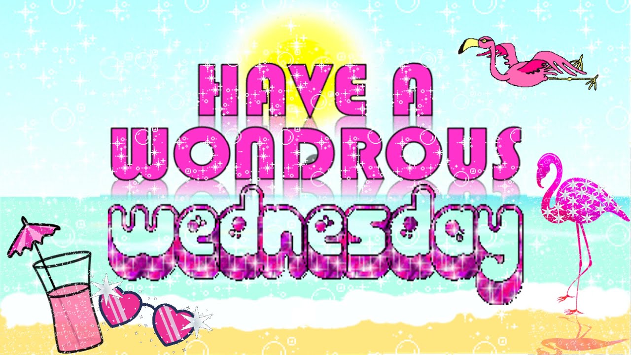 🌈Happy Mid-Week WEDNESDAY! 🌼| ️ GIF e-Card Greetings ️| Have a Wondrous ...