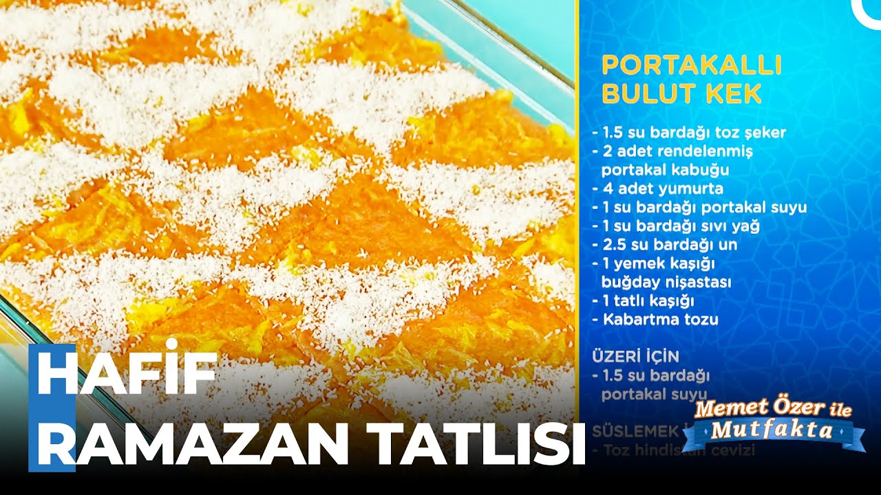 Portakallı Bulut Kek Tarifi - Memet Özer ile Mutfakta Ramazan Özel 1 ...
