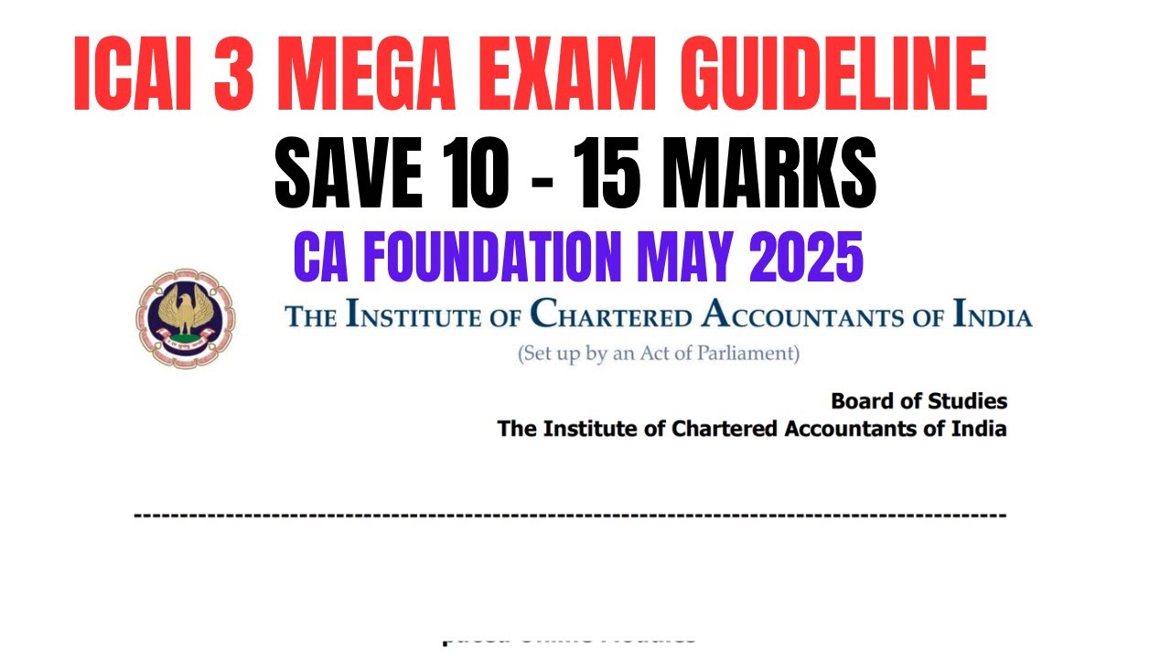 ICAI 3 MEGA Exam Guideline Released by ICAI | CA foundation May 2025 ...