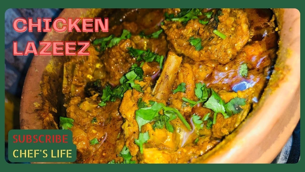 Chicken Lazeez Receipe by Chef's Life | चिकन लजीज | Chicken Handi ...