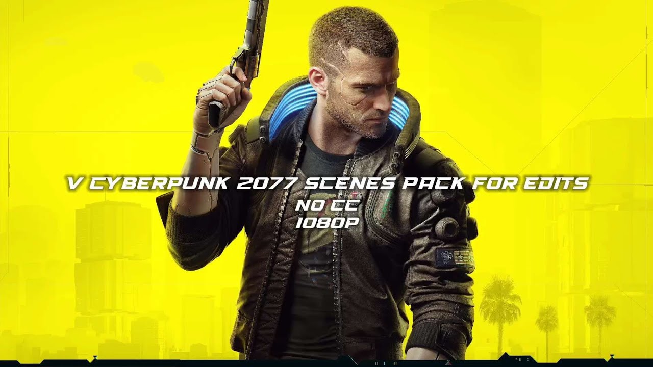 V (Cyberpunk 2077) Scene Pack For Edits - YouTube