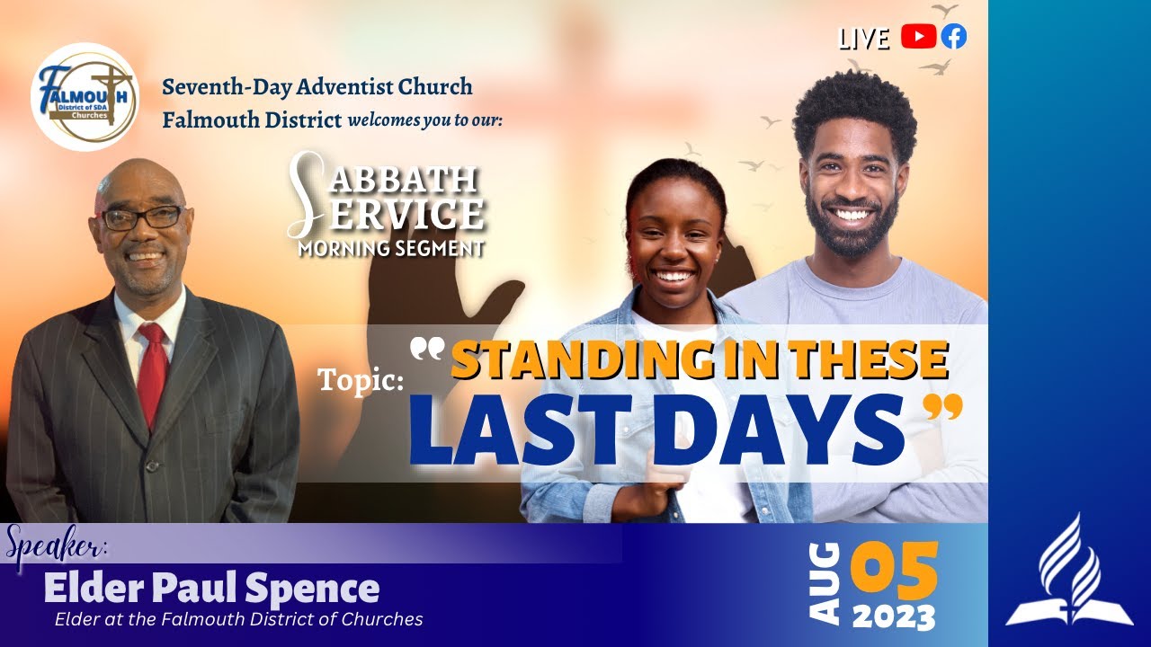 "Standing in These Last Days" || Sabbath Morning Segment || August 5 ...