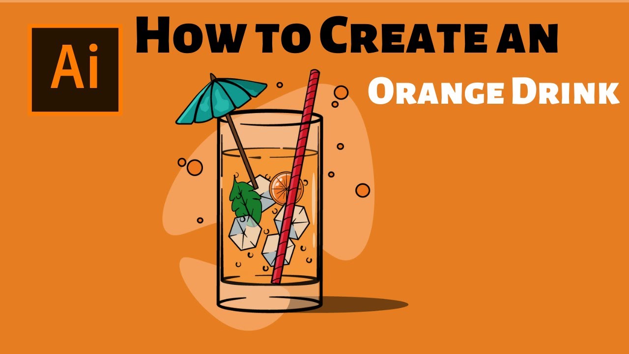 How to Create Orange Drink | Adobe Illustrator - YouTube