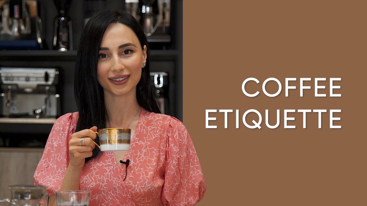 COFFEE ETIQUETTE - YouTube