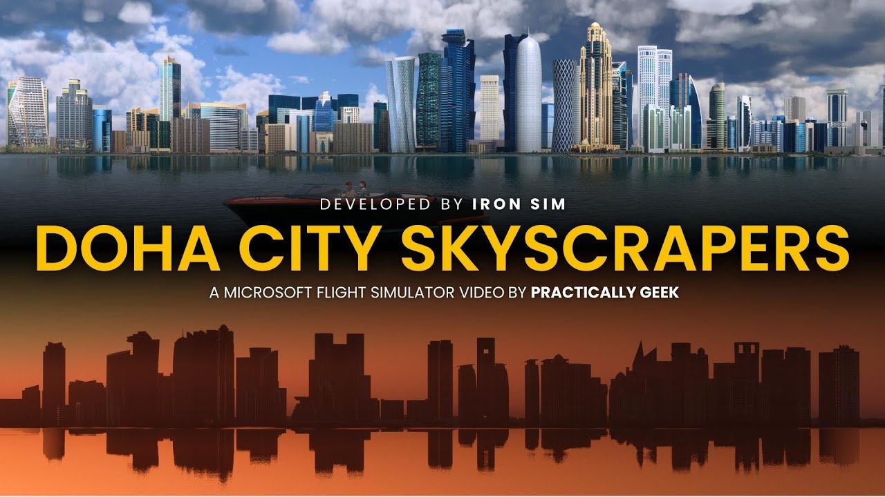 Doha City Skyscrapers | Iron Sim | Microsoft Flight Simulator ...