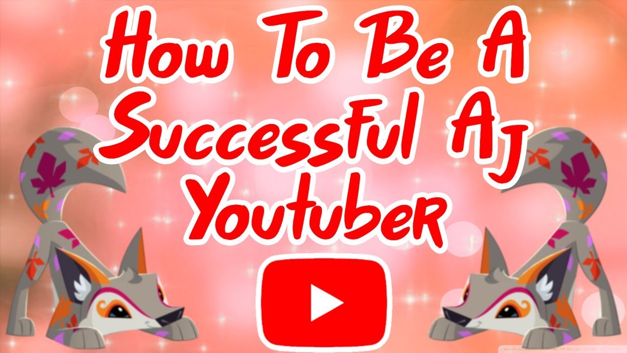 How to be A Successful AJ Youtuber - YouTube