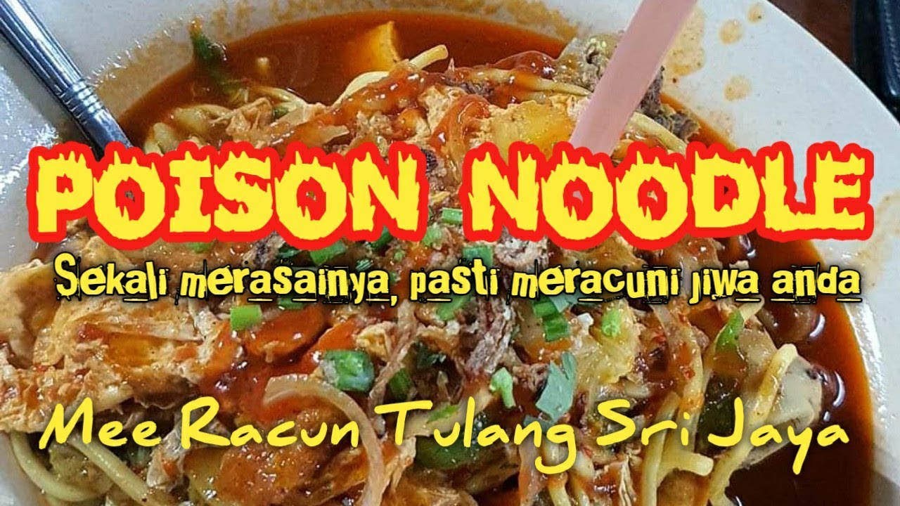 MEE RACUN TULANG SRI JAYA BATU PAHAT MEMANG BERBISA‼️ - YouTube