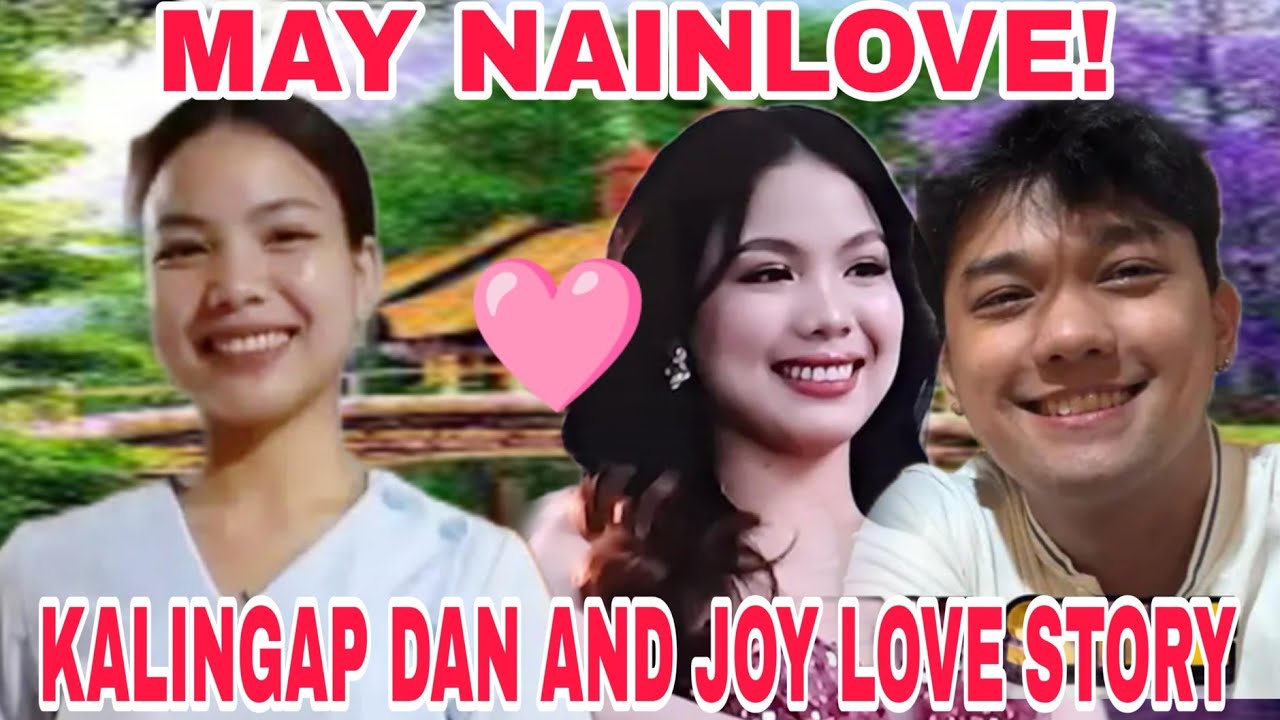 KALINGAP DAN AND JOY LOVE STORY(NEW TREND)|MAY NA INLOVE!|#kiligmoments ...
