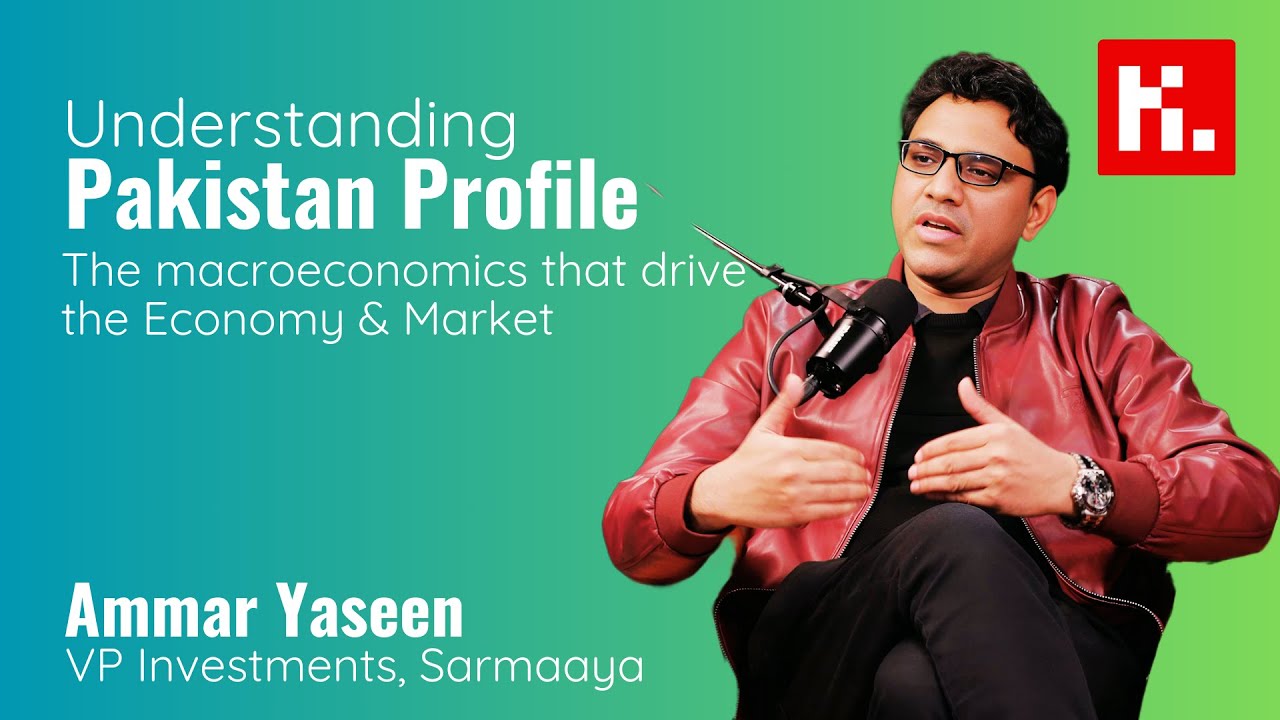 Ep. 16 | Understanding Pakistan Profile: The macroeconomics that drive ...