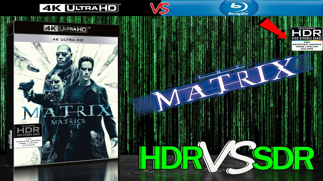 The Matrix 1999 HDR ANALYSIS 4K Blu Ray vs 1080p BD SDR 100nits #TRUE ...