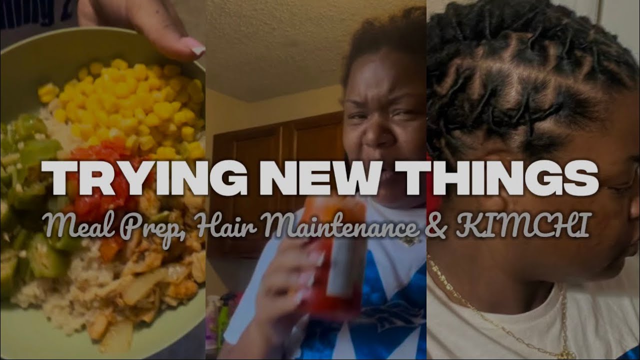 I TRIED KIMCHI for the FIRST time, meal prep & hair maintenance 😱 - YouTube