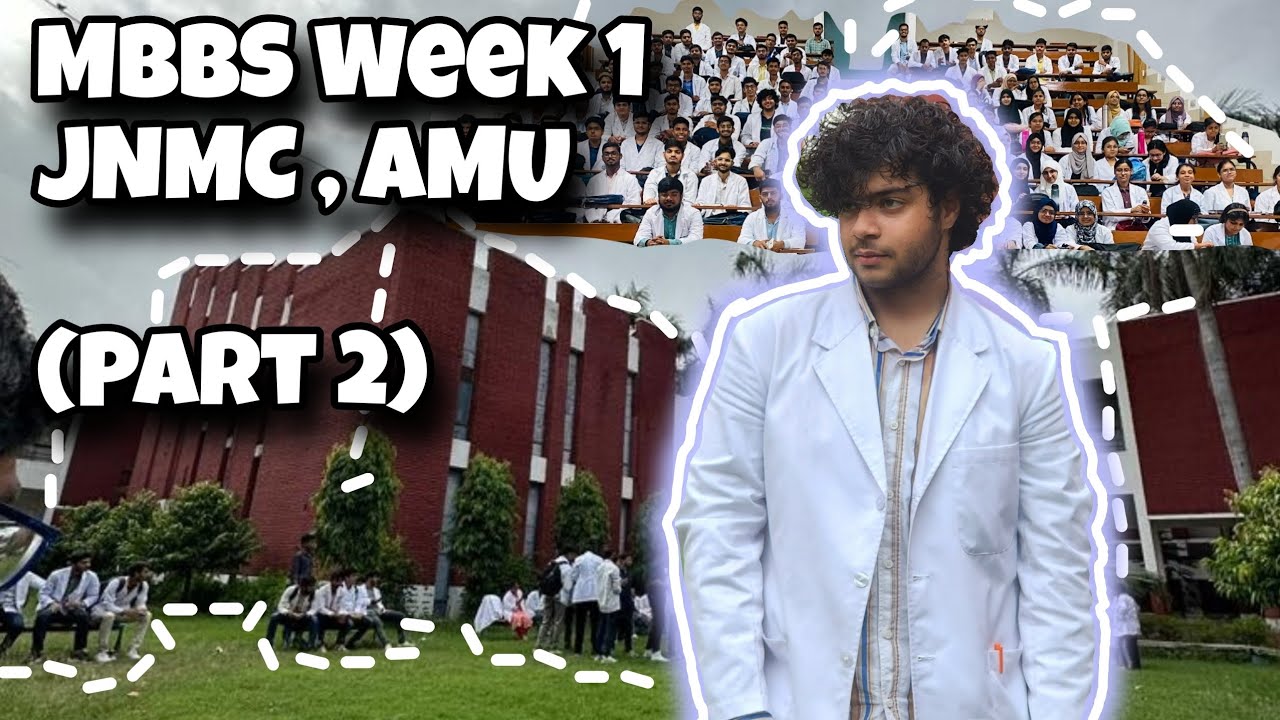 How was the 1st Week of MBBS ?? JNMC , AMU (part 2) - YouTube