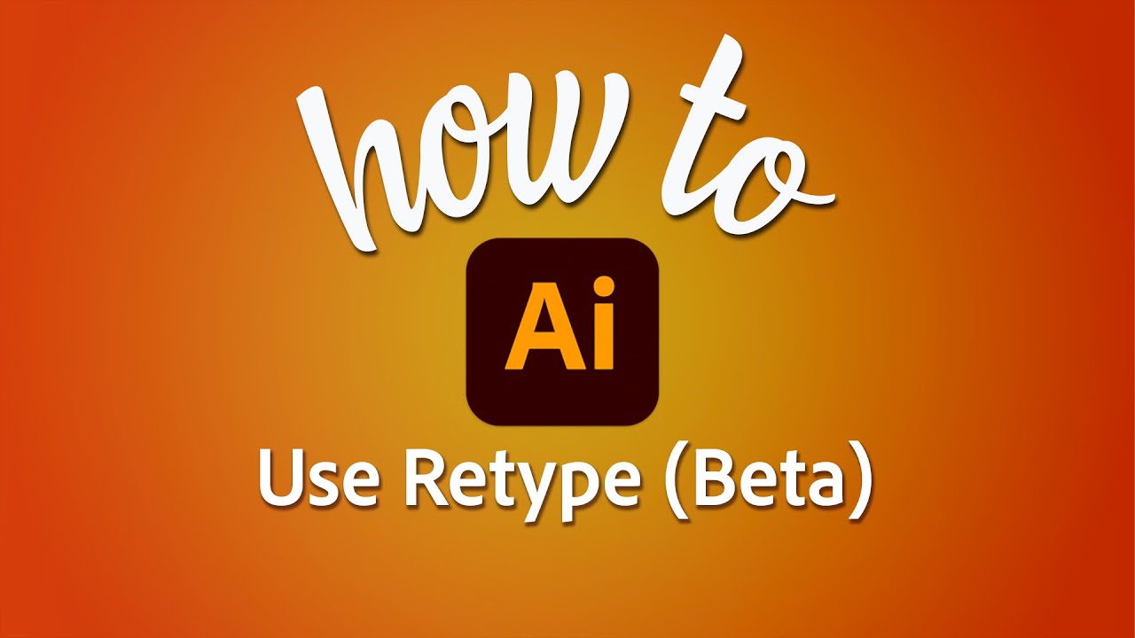 How to use Retype (Beta) in Adobe Illustrator - YouTube