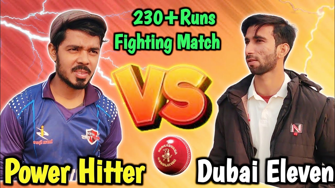 Power Hitter 🔥 VS Dubai 11 | Unbelievable Fighting Match 😱 - YouTube