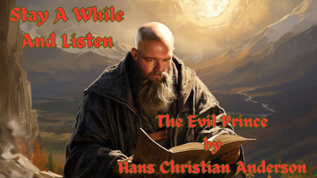 The Evil Prince | Hans Christian Anderson | Stay A While And Listen ...